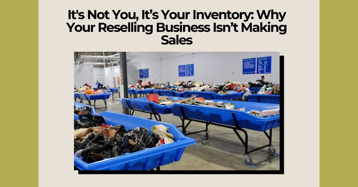 Why Your Resale Business Isn’t Making Sales (And How to Fix It Fast ...
